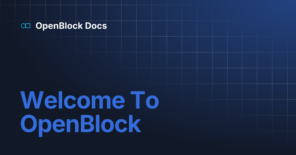 Welcome To OpenBlock | OpenBlock Docs
